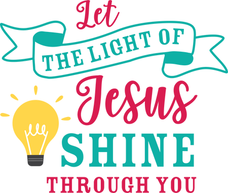 Let The Light Of Jesus SVG Cut File - Snap Click Supply Co.