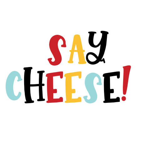 Say Cheese Word SVG Cut File - Snap Click Supply Co.