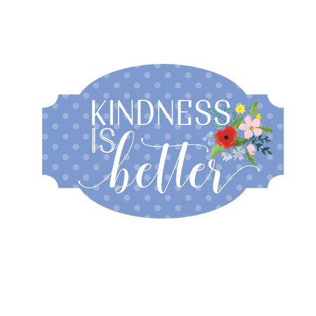Kindness Is Better Print and Cut File - Snap Click Supply Co.