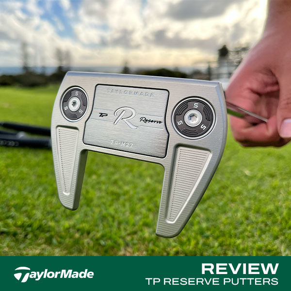 TaylorMade TP Reserve Putters — Review - GolfBox