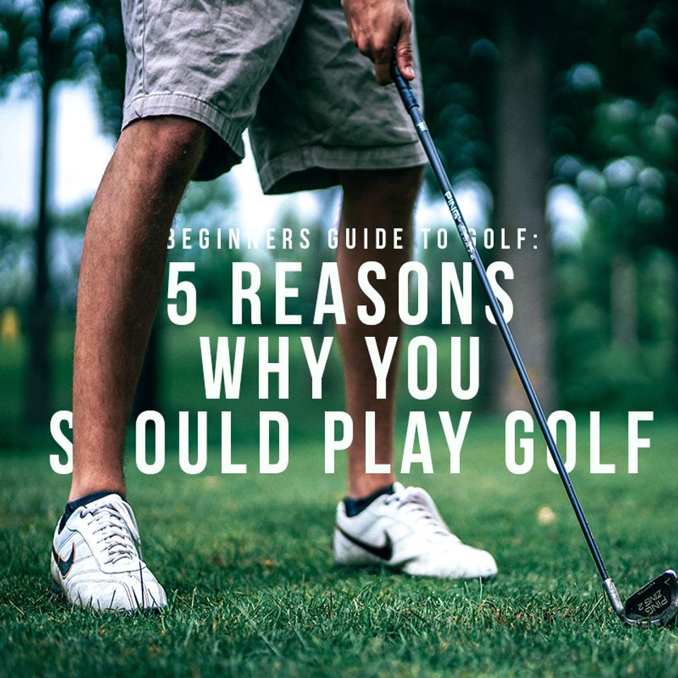 Beginners Guide to Golf: 5 Reasons why you SHOULD play Golf - GolfBox Beginners Guide to Golf: 5 Reasons why you SHOULD play Golf - GolfBox