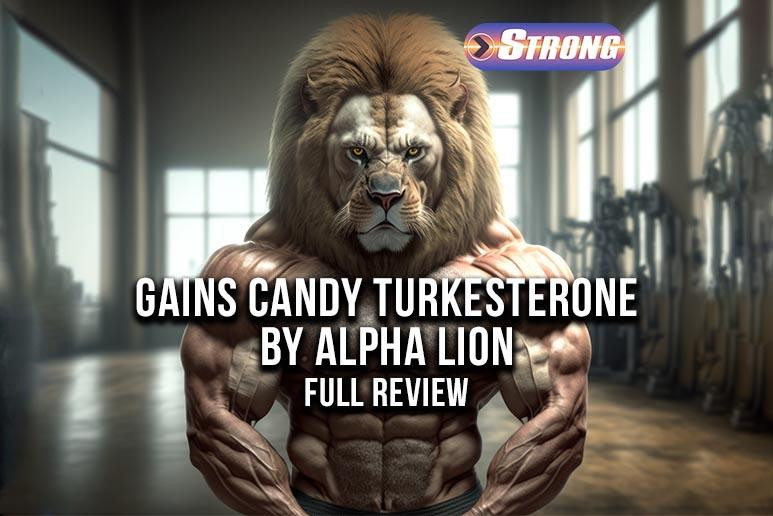 Gains Candy Turkesterone by Alpha Lion: Full Review - Strong Supplement ...