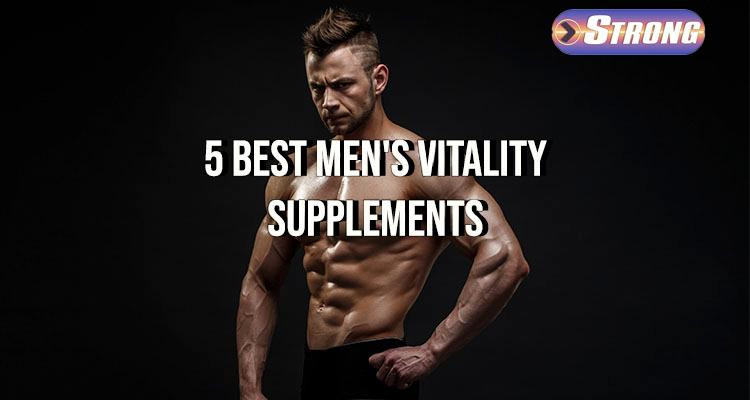 5 Best Men's Vitality Supplements: Boosting Energy and Well-being ...