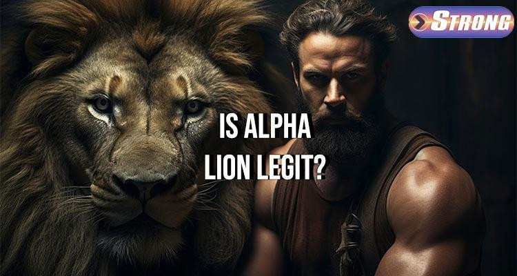 Is Alpha Lion Legit: An In-Depth Review - Strong Supplement Shop