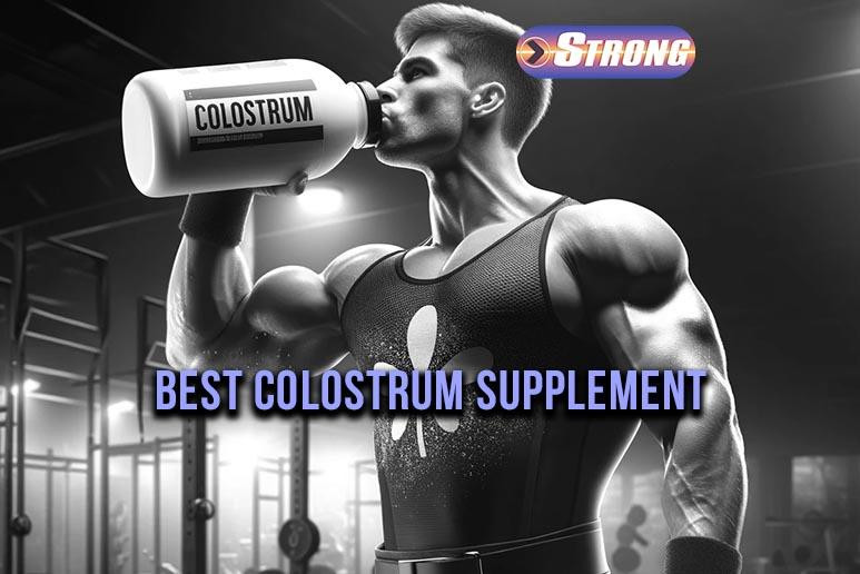 Best Colostrum Supplement: Boost Your Performance Naturally! - Strong ...