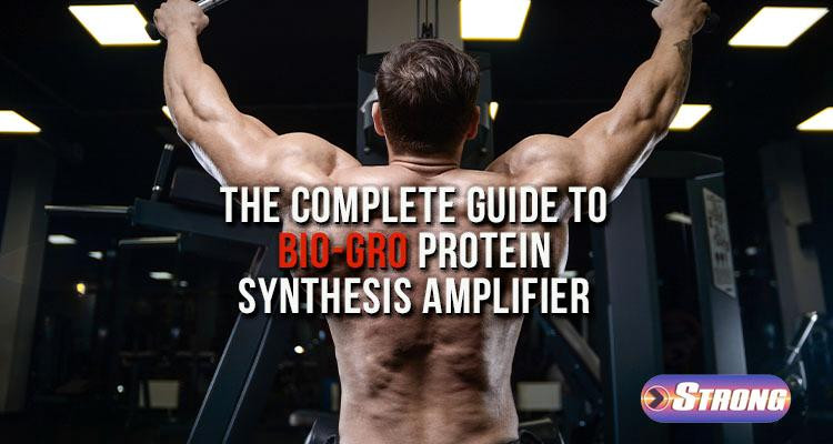 The Complete Guide to Bio-Gro Protein Synthesis Amplifier - Strong ...