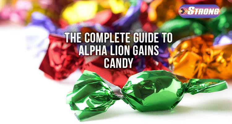 The Complete Guide to Alpha Lion Gains Candy - Strong Supplement Shop