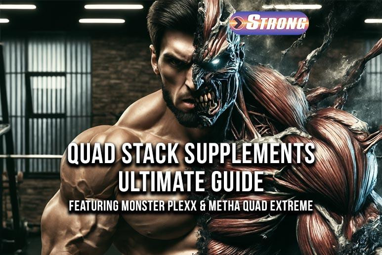 Ultimate Guide to Quad Stack Supplements - Strong Supplement Shop