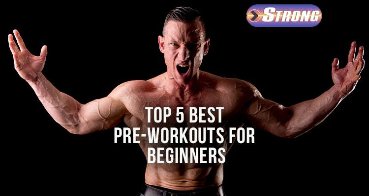 5 Best Pre-Workouts for Beginners - Strong Supplement Shop