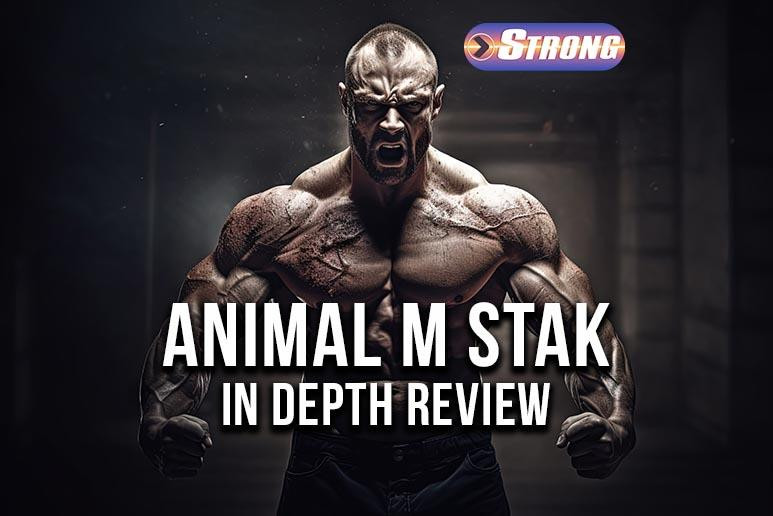 Maximizing Muscle Gains: An In-Depth Animal M Stak Review - Strong ...
