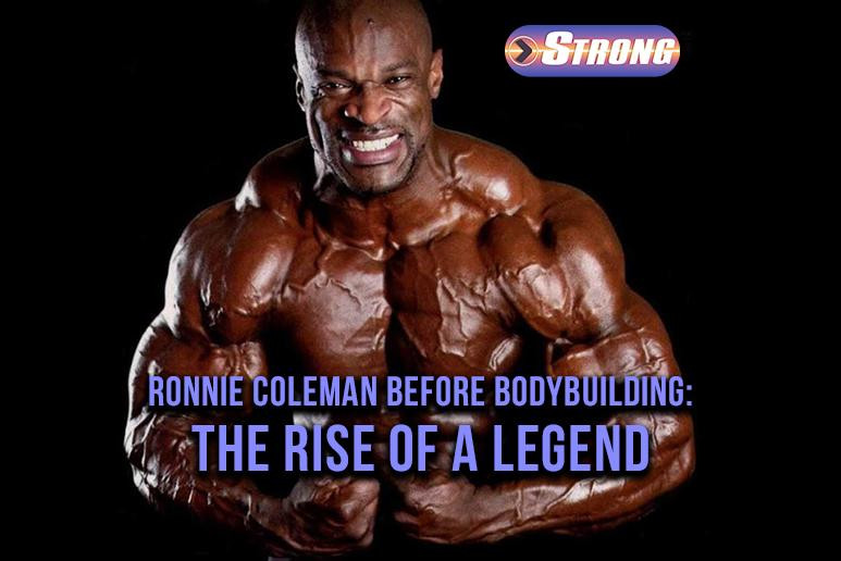 Ronnie Coleman Before Bodybuilding: The Rise of a Legend - Strong ...