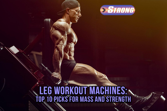 Leg Workout Machines: Top 10 Picks for Mass and Strength - Strong ...
