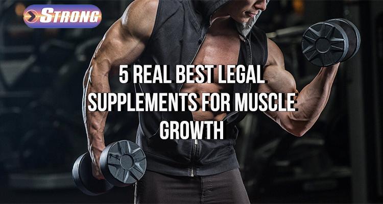 Forget the Hype: 5 Real Best Legal Supplements for Muscle Growth ...