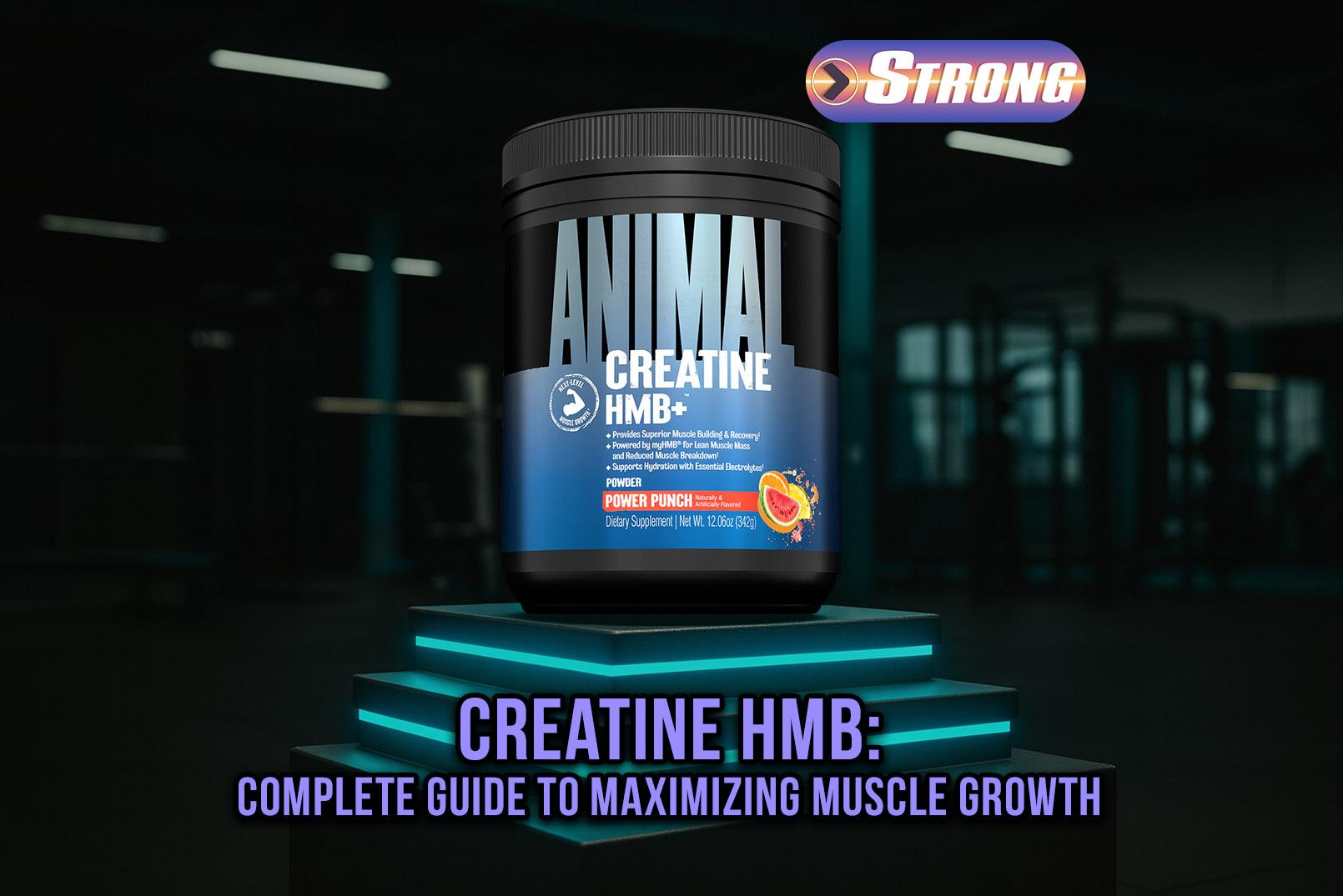Creatine HMB: Complete Guide to Maximizing Muscle Growth - Strong Supplement Shop