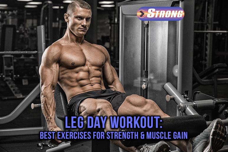 Leg Day Workout: Best Exercises for Strength and Muscle Gain - Strong ...