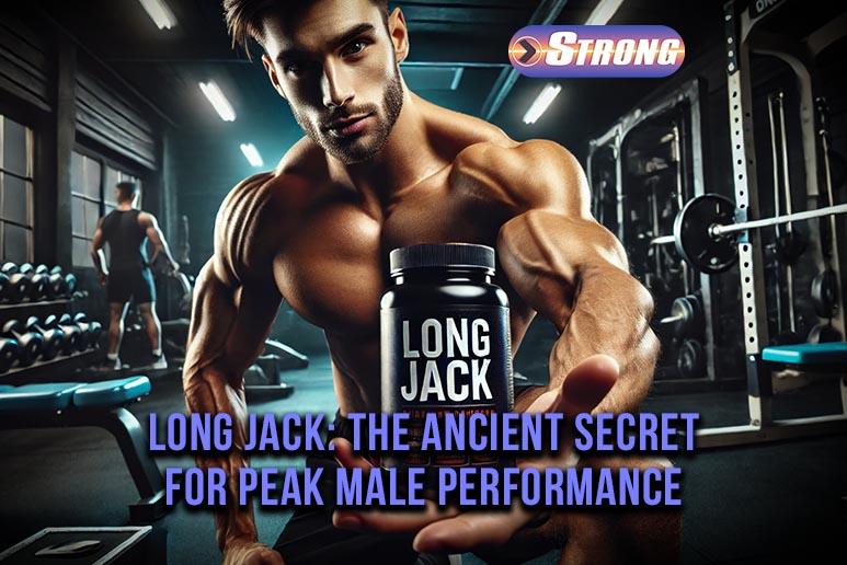 Long Jack: The Ancient Secret for Peak Male Performance - Strong ...