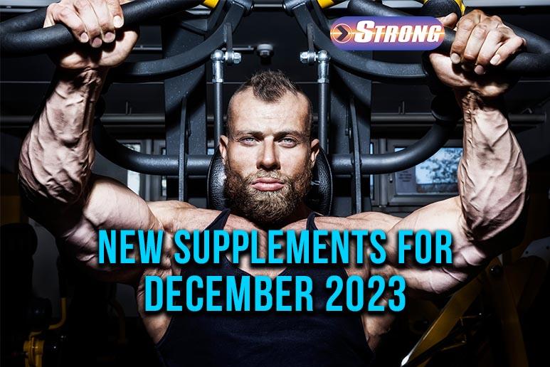 New Supplements for December 2023 - Strong Supplement Shop