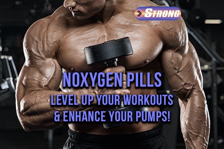 Noxygen Pills: Level Up Your Workouts & Enhance Your Pumps! - Strong ...