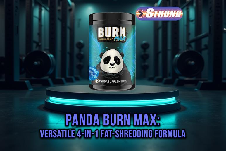 Panda Burn Max: The Versatile 4-in-1 Fat-Shredding Formula - Strong ...