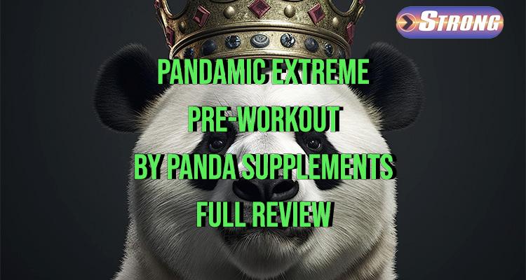 The Ultimate Guide to Pandamic Extreme Pre-Workout by Panda Supplements ...