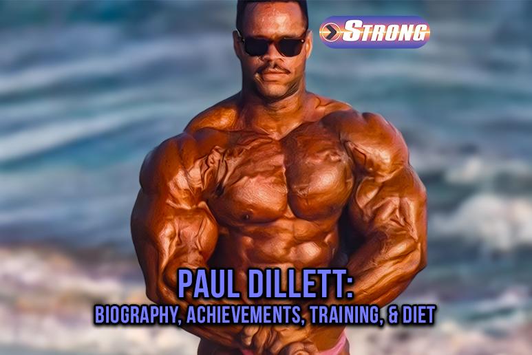 Paul Dillett: Biography, Achievements, Training, and Diet - Strong ...