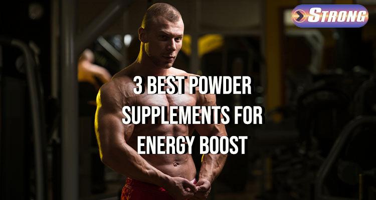 3 Best Powder Supplements for Energy Boost - Strong Supplement Shop