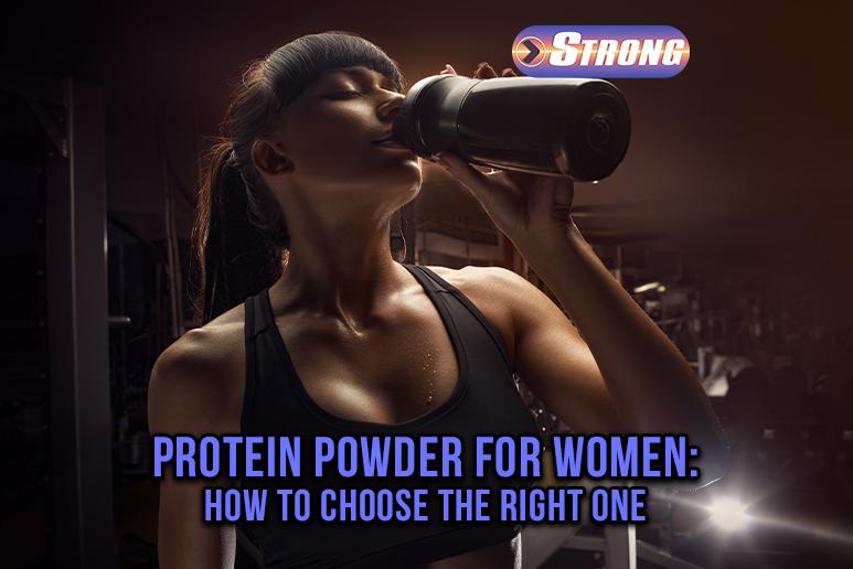 Protein Powder for Women: How to Choose the Right One - Strong ...