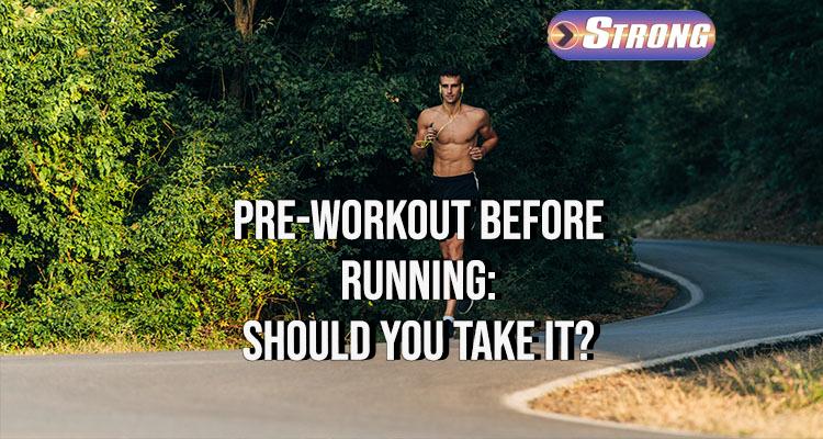 Pre-Workout Before Running: Should You Take It? - Strong Supplement Shop
