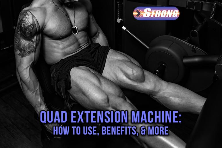 Quad Extension Machine: How to Use, Benefits, and More - Strong ...