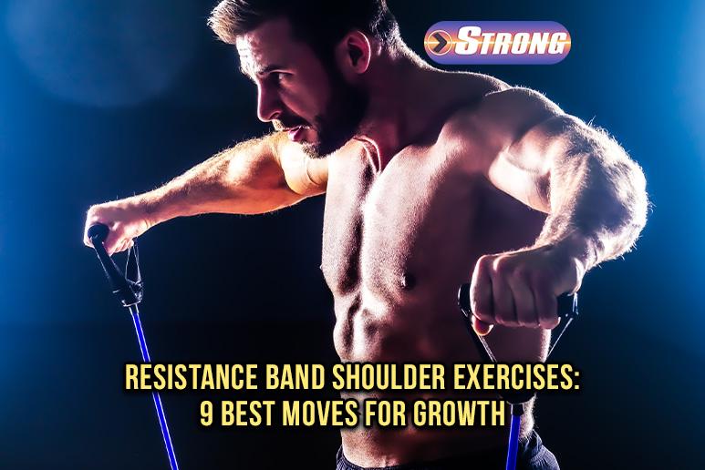 Resistance Band Shoulder Exercises: 9 Best Moves for Growth - Strong ...