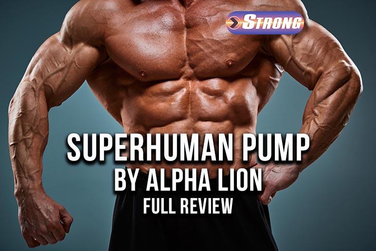 Reviewing Alpha Lion's Pump Formula: SuperHuman Pump - Strong Supplement Shop