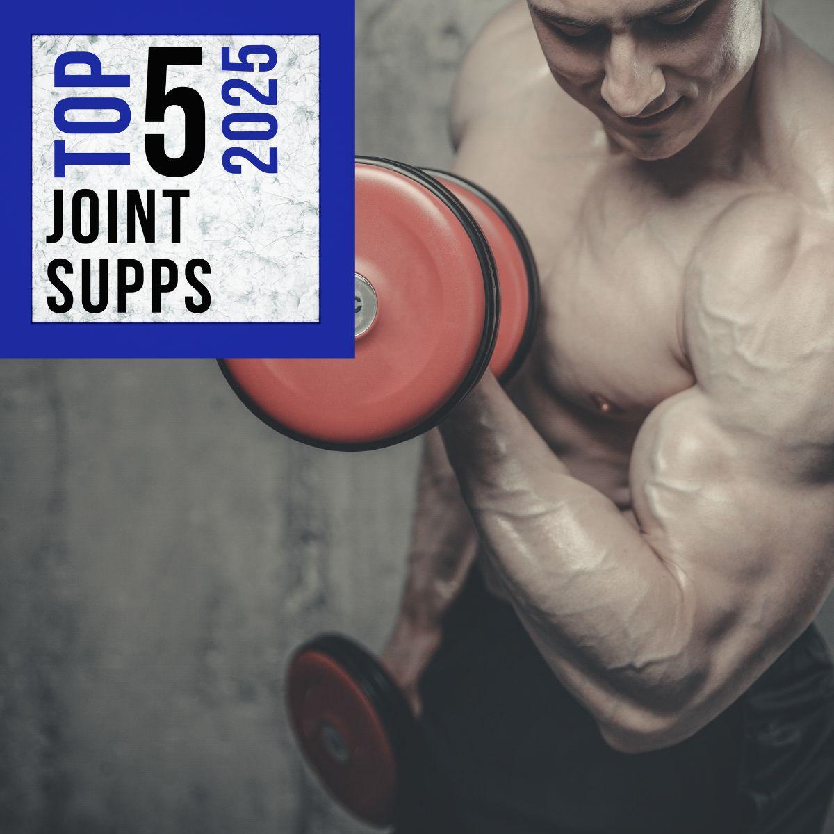 Top 5 Joint Supplements 2025 - Strong Supplement Shop