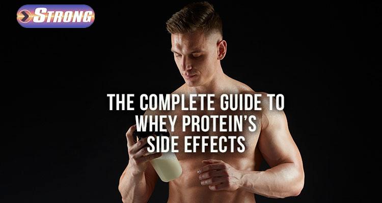 The Complete Guide to Whey Protein Supplements' Side Effects - Strong ...