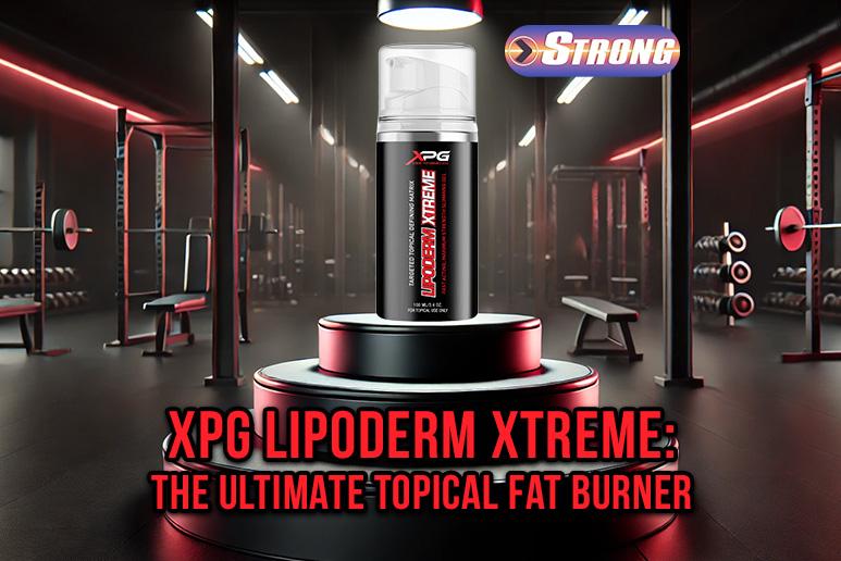 XPG Lipoderm Xtreme: The Ultimate Topical Fat Burner - Strong ...