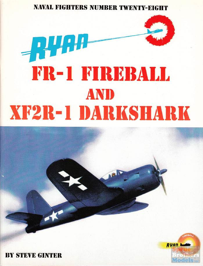 GIN028 Naval Fighter #28 - Ryan FR-1 Fireball and XF2R-1 Darkshark ...