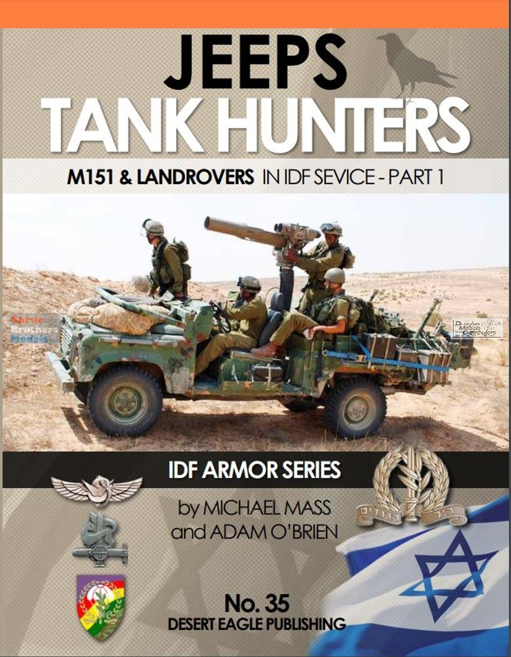 DEP0035 Desert Eagle Publications -Jeeps Tank Hunters M151 & Landrovers in IDF Service - Part 1 ...