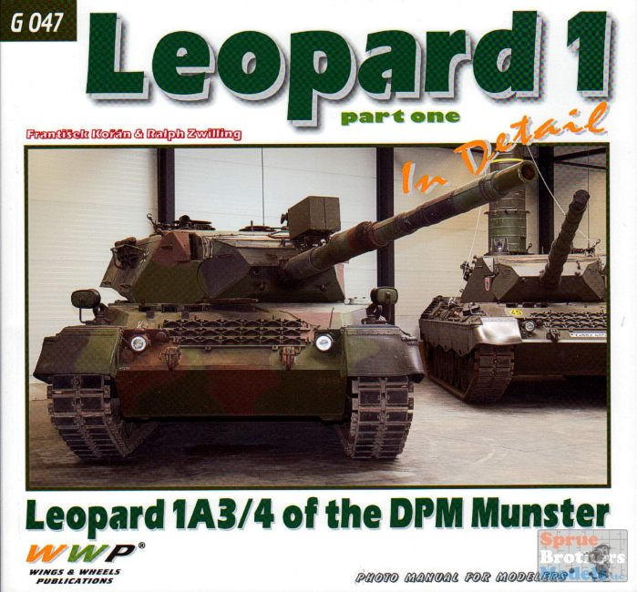 WWPG047 Wings & Wheels Publications - Leopard 1 Part One (Leopard 1 A3 ...