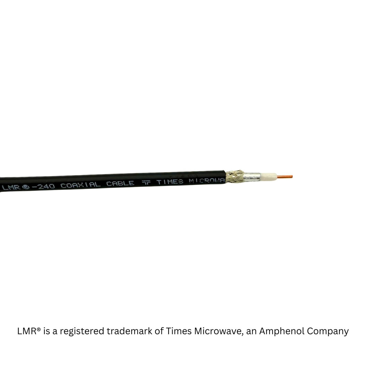 BULK LMR®-240 (By the Foot or 1,000-ft. Spool)