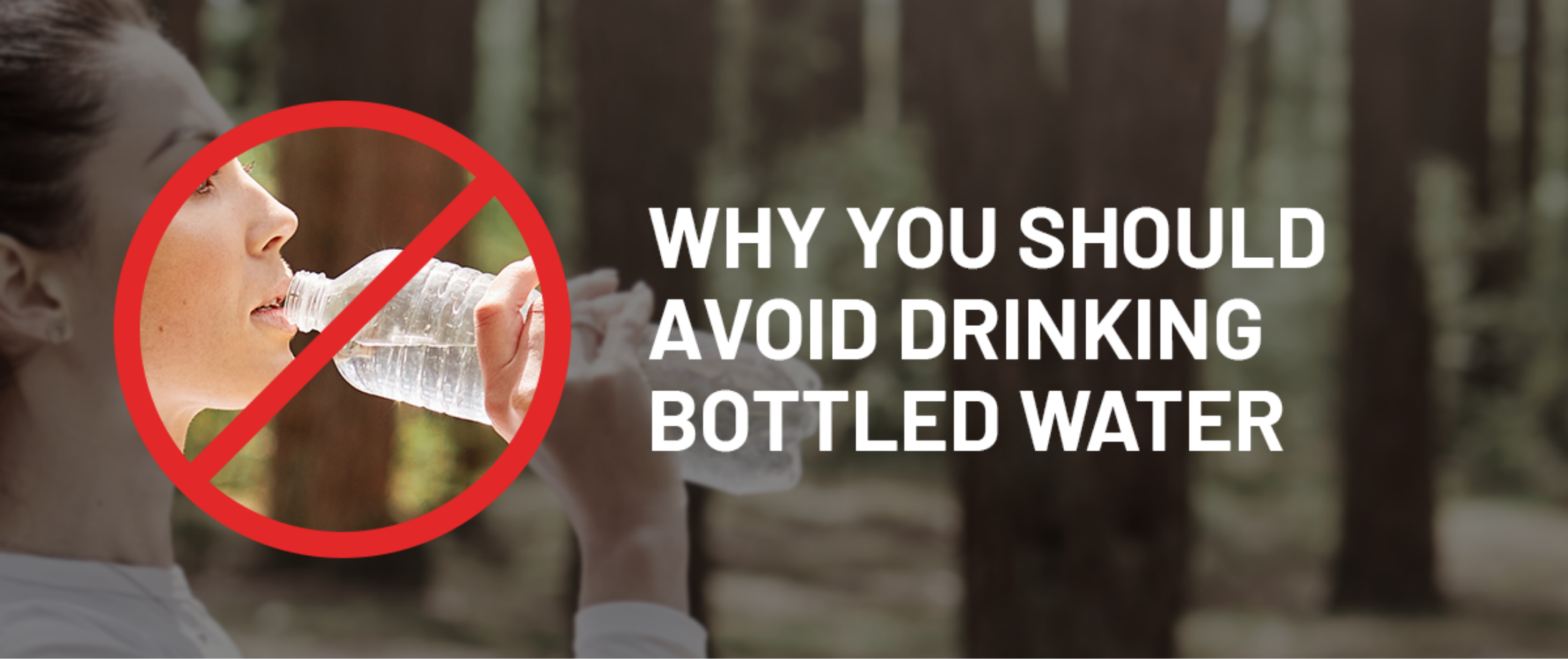 Why you should avoid drinking bottled water - Clean Water Revival, Inc.
