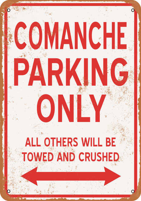 COMANCHE Parking Only Metal Sign