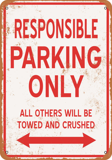 RESPONSIBLE Parking Only Metal Sign