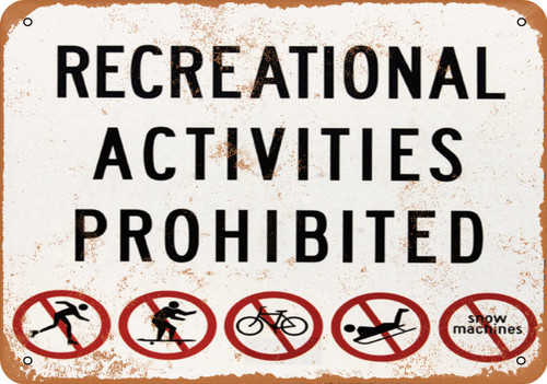 Recreational Activities Prohibited Metal Sign