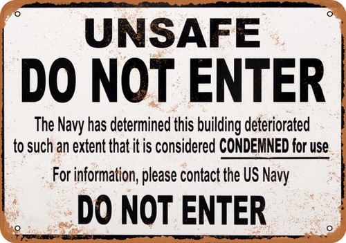 Unsafe Condemned by US Navy Metal Sign