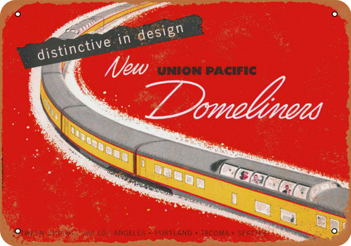 1955 Union Pacific Domeliners Metal Sign