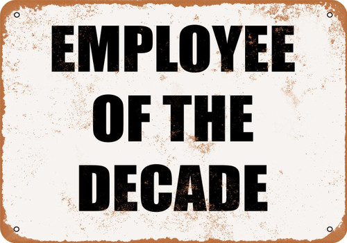 Employee of the Decade Metal Sign