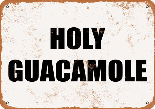 Holy Guacamole Metal Sign