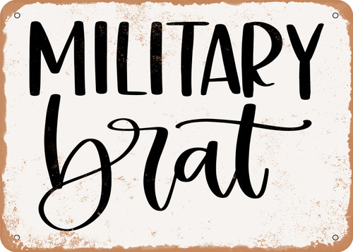 Military Brat Metal Sign