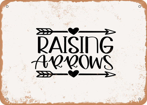 Raising Arrows Metal Sign