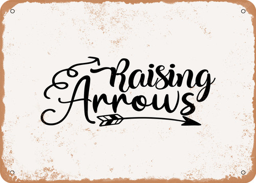 Raising Arrows - 2 Metal Sign