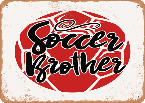 Soccer Brother Metal Sign